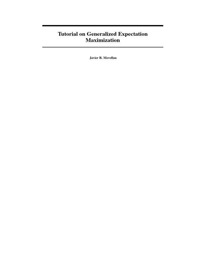 Tutorial On Generalized Expectation Maximization: Javier R. Movellan | PDF | Variable ...