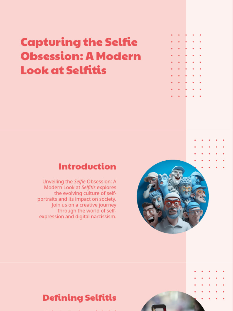 Slidesgo Capturing The Selfie Obsession A Modern Look at Selfitis 20240427181103Gr0v | PDF ...
