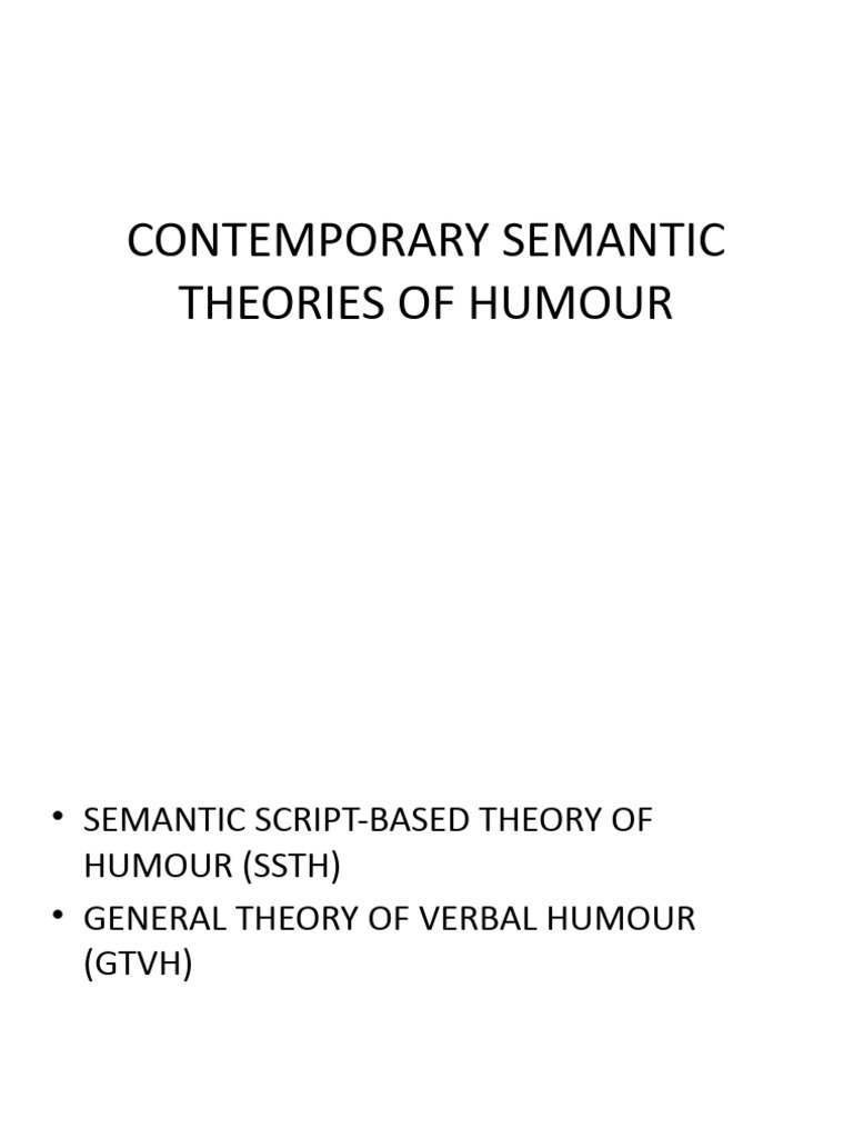 CONTEMPORARY SEMANTIC THEORIES OF HUMOUR | PDF | Jokes | Linguistics