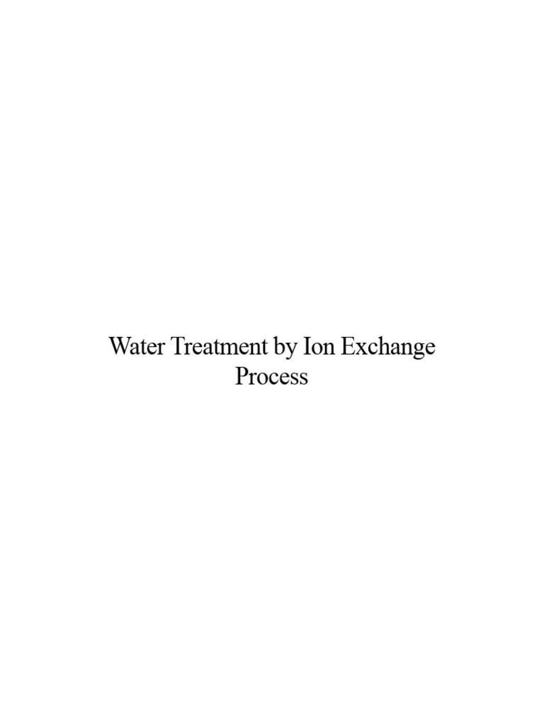 Water Treatment by Ion Exchange Process | PDF | Ion Exchange | Ion