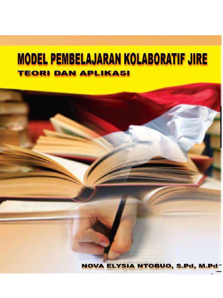 Buku Model Pembelajaran Kolaboratif JIRE Teori Dan Aplikasi | PDF