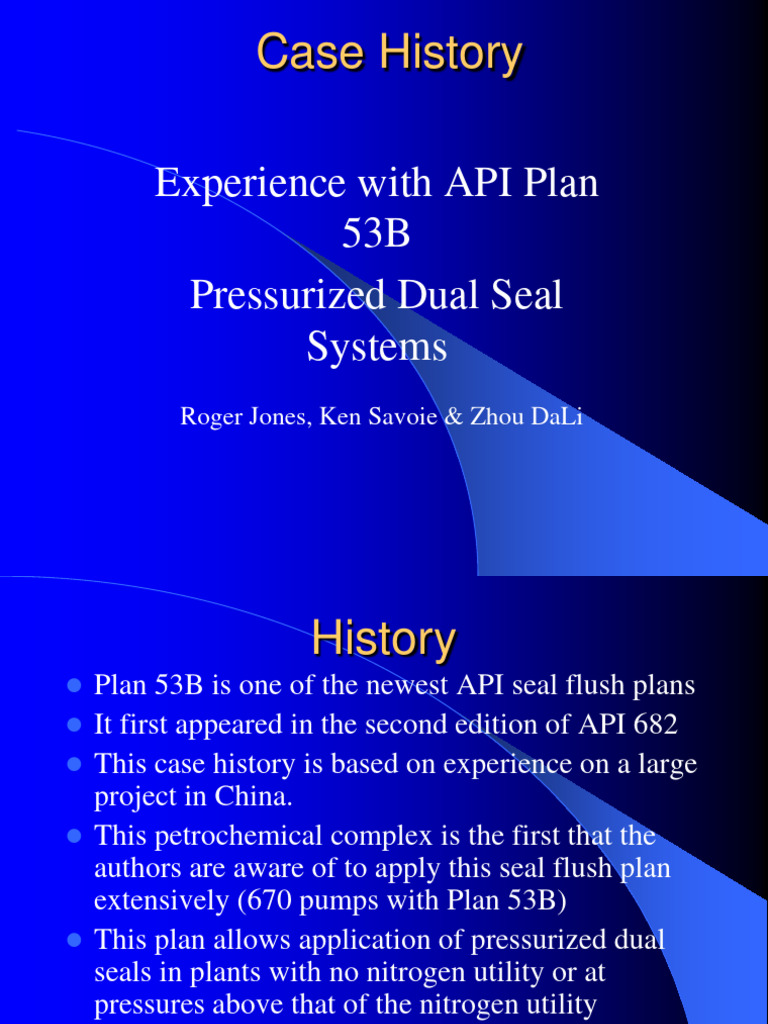 Experience With API Plan 53B Pressurized Dual Seal Systems: Case ...