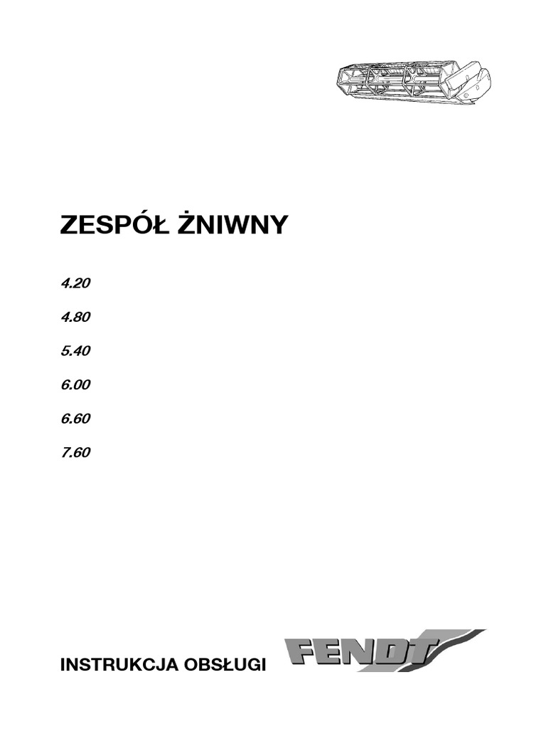 FENDT Instrukcja Kombajny Zbozowe Zespoly Zniwne Hedery 4,20m-7,60m | PDF