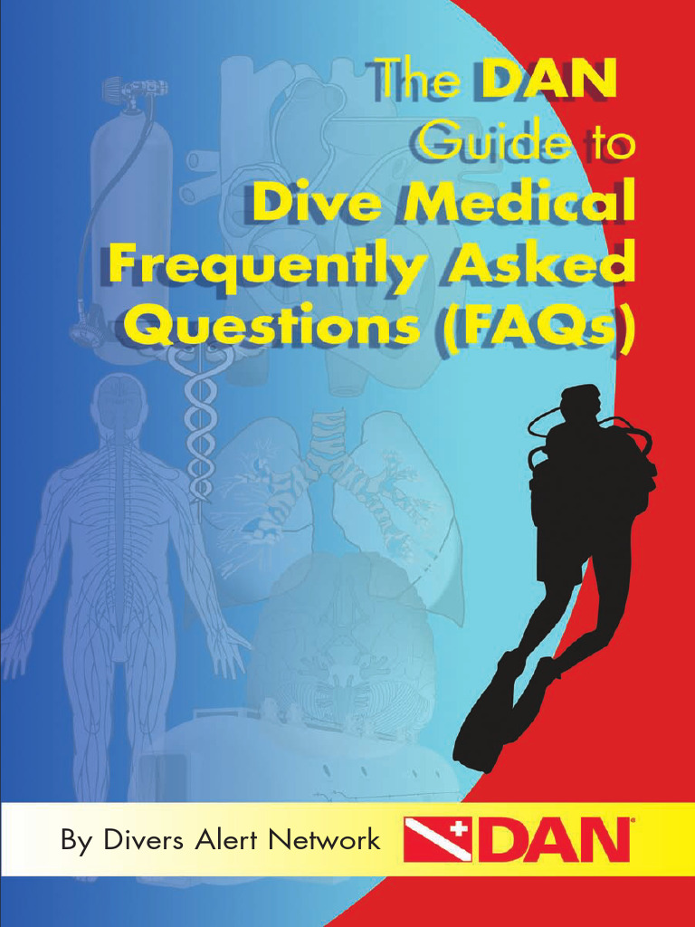 The DAN Guide To Dive Medical Frequently Asked Questions | PDF | Scuba ...