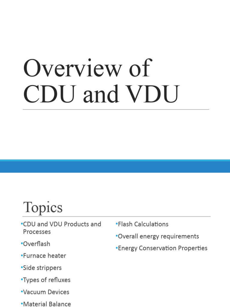 Unit 3 Overview of CDU and VDU | PDF | Distillation | Physical Chemistry