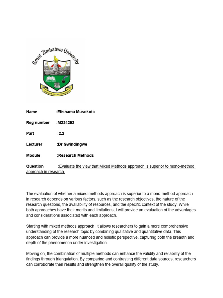 The evaluation of whether a mixed methods approach is superior to a mono-method approach in ...
