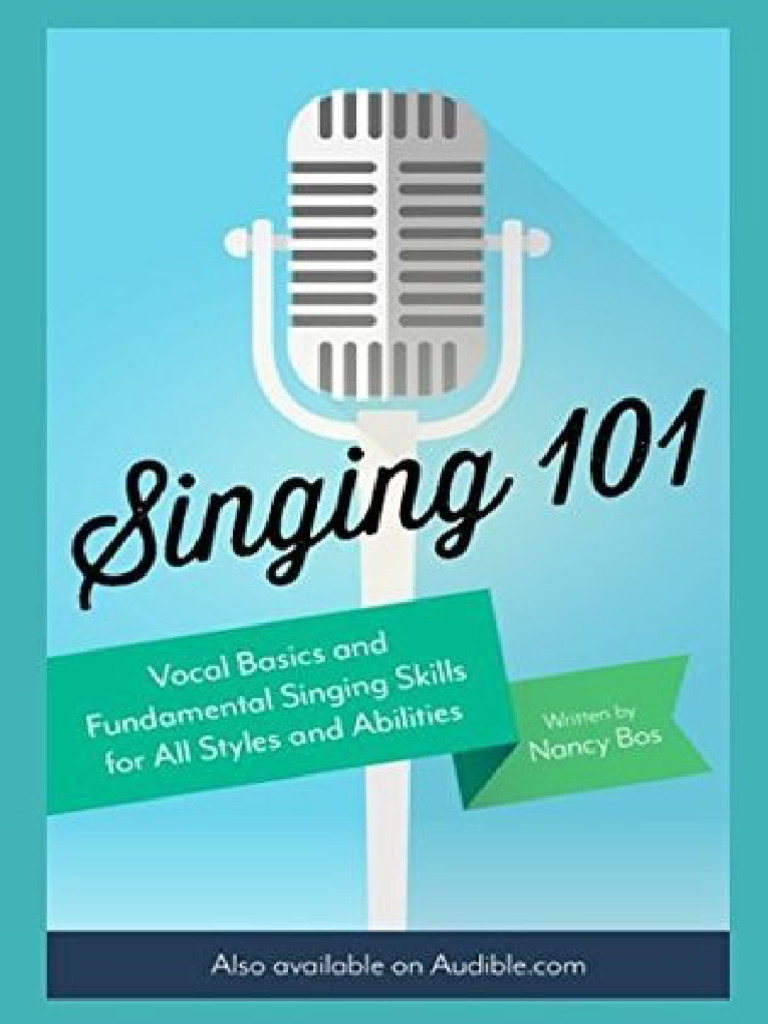 Singing 101 Vocal Basics and Fundamental Singing Skills For All Styles ...