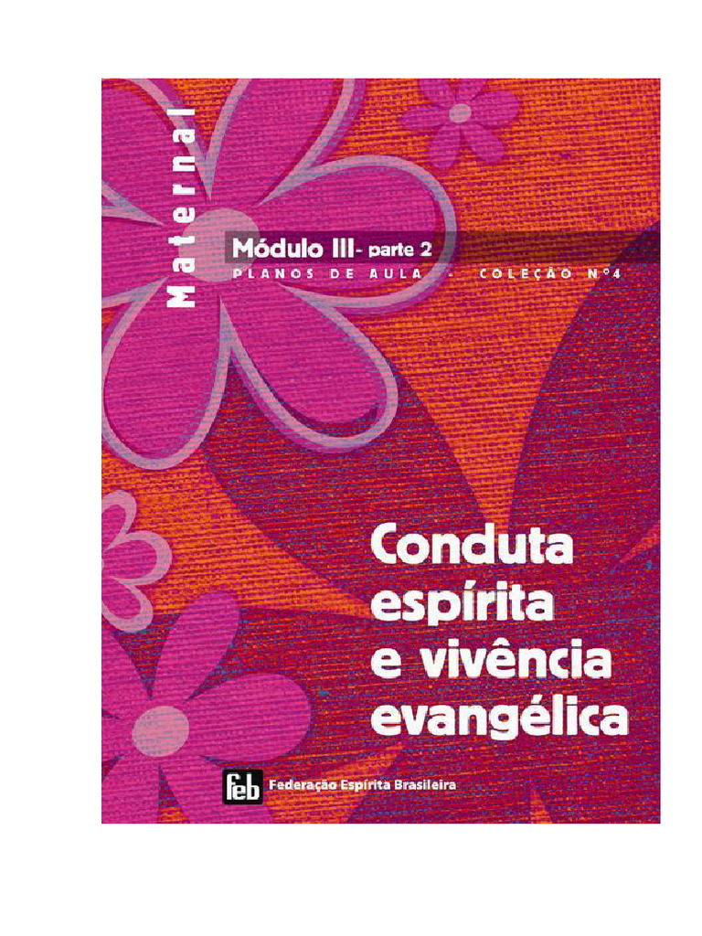 Maternal - Módulo III - Parte 2 - Planos de Aula - Conduta Espírita e Vivência Evangélica (FEB ...