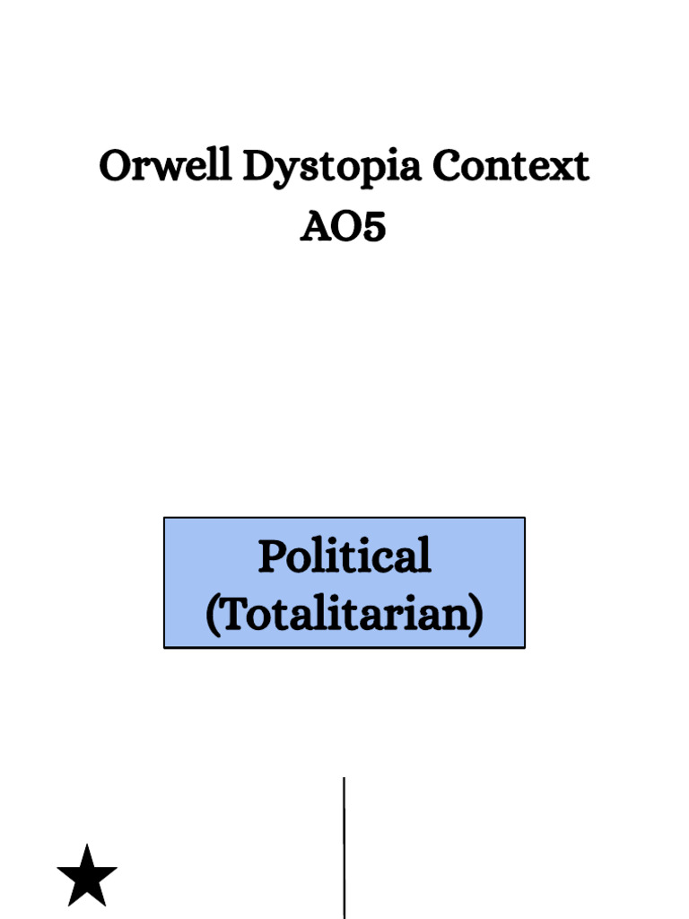 Orwell Dystopia AO5 | PDF | Totalitarianism | George Orwell