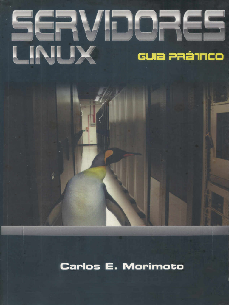 Servidores Linux Guia Prático (Carlos E Morimoto) | PDF | Rede de computadores | Servidor ...