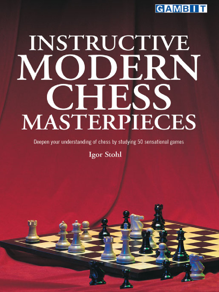 Instructive Modern Chess Masterpieces by Igor Stohl | PDF | Chess ...