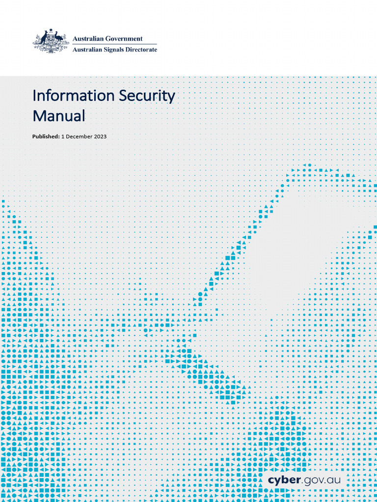 Information Security Manual (December 2023) | PDF | Security | Computer Security