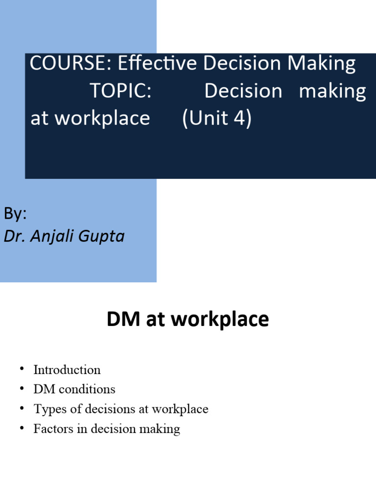 Unit 4decision Makng at Workplace | PDF | Decision Making | Cognition