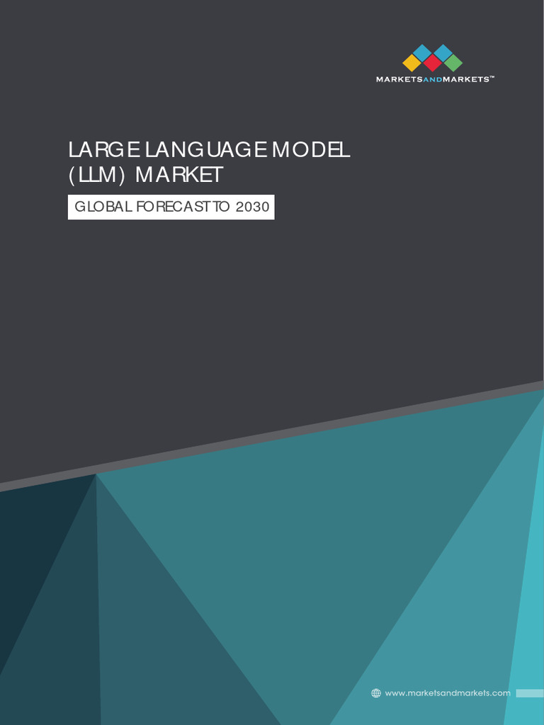 TOC - Large Language Model (LLM) Market Global Forecast To 2030 ...