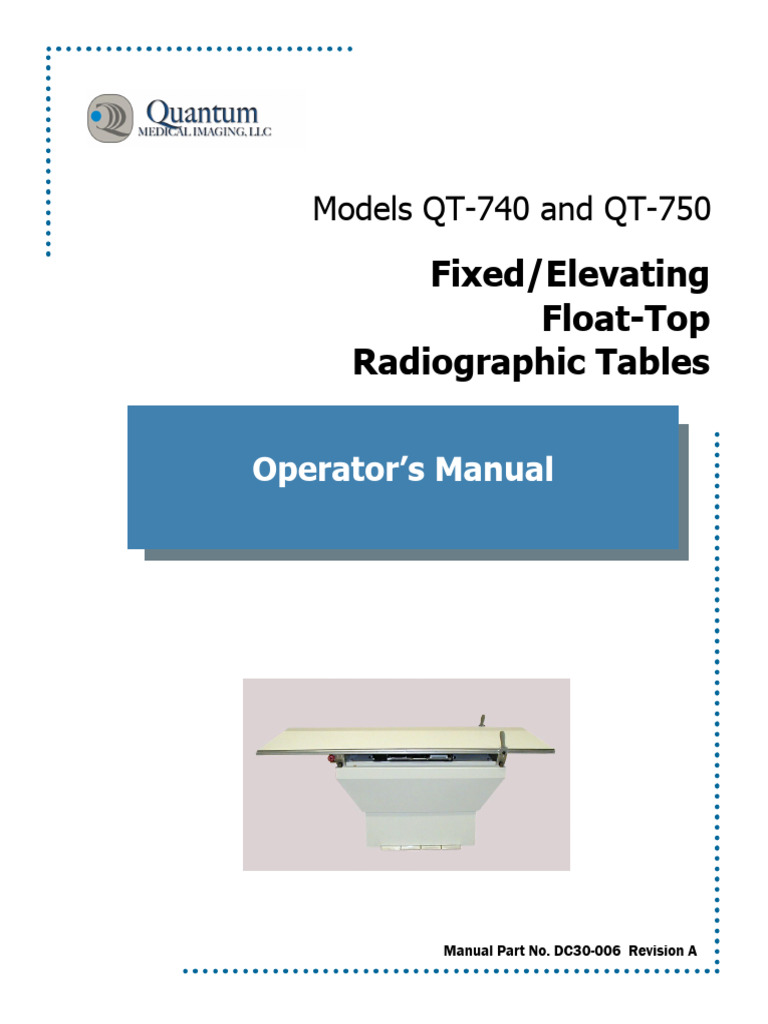 Quantum QT-740 and QT-750 Fixed - Elevating Float-Top Radiographic ...