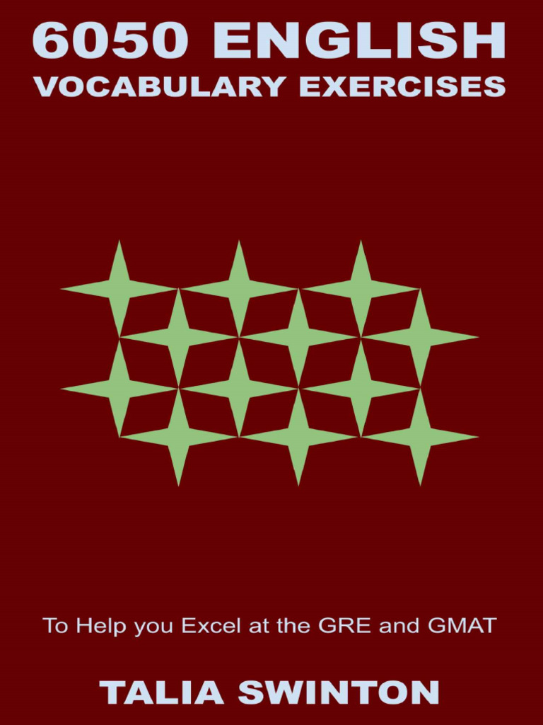 6050 English Vocabulary Exercises To Help You Excel at The GRE and GMAT ...