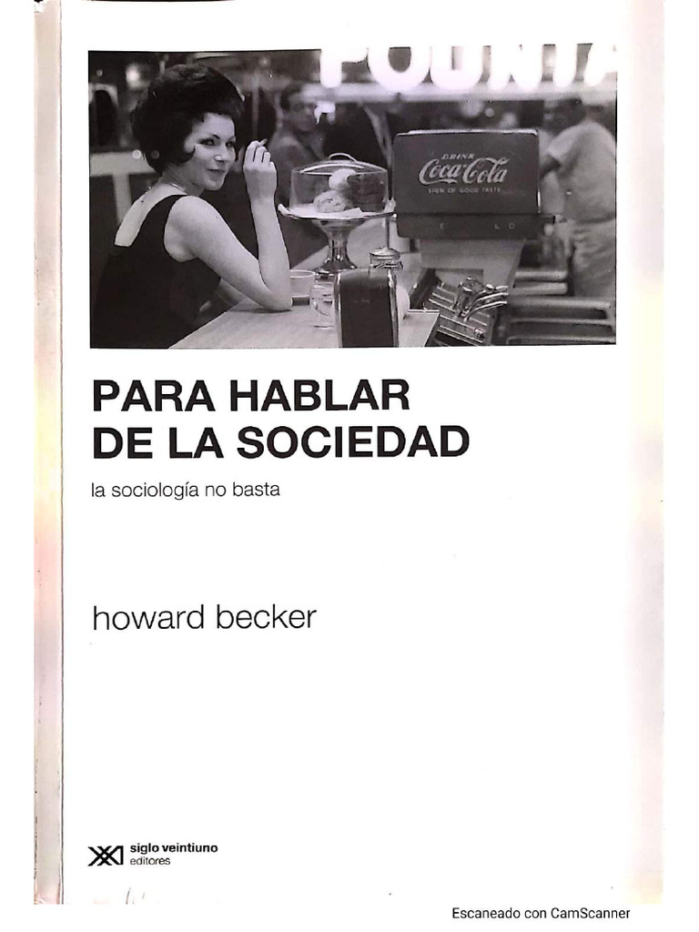 Howard Becker - para Hablar de La Sociedad - Cap. 1 y 17 | PDF