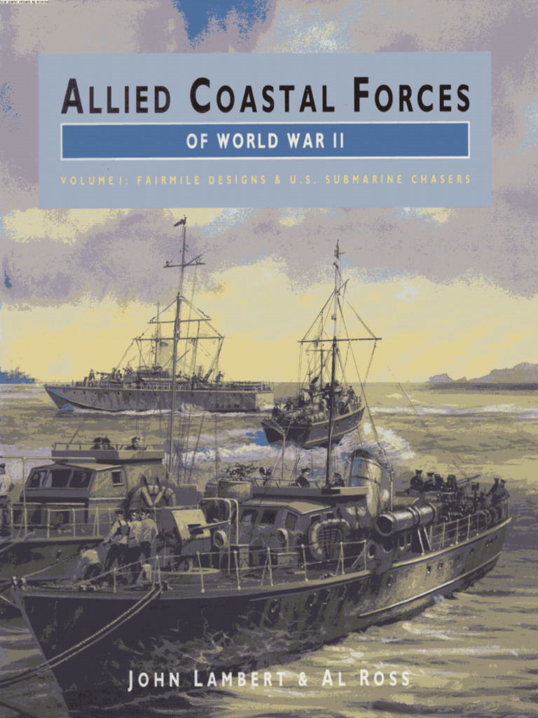Allied Coastal Forces of World War II. Fairmile Designs & U.S ...