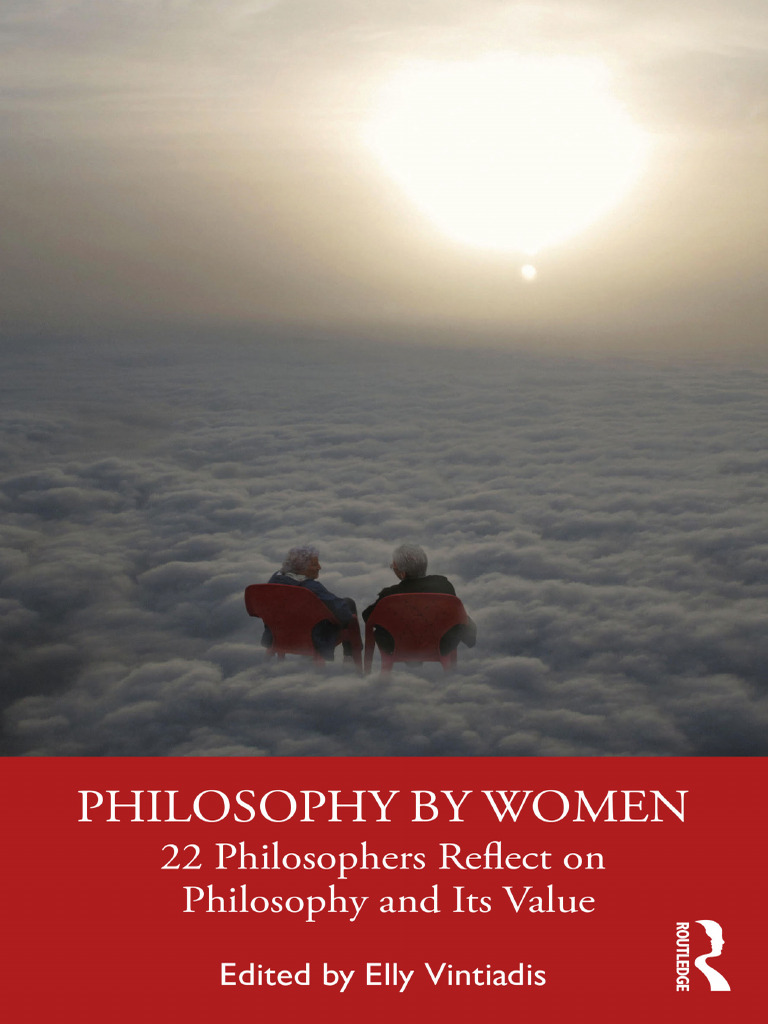 Elly Vintiadis (Editor) - Philosophy by Women - 22 Philosophers Reflect On Philosophy and Its ...