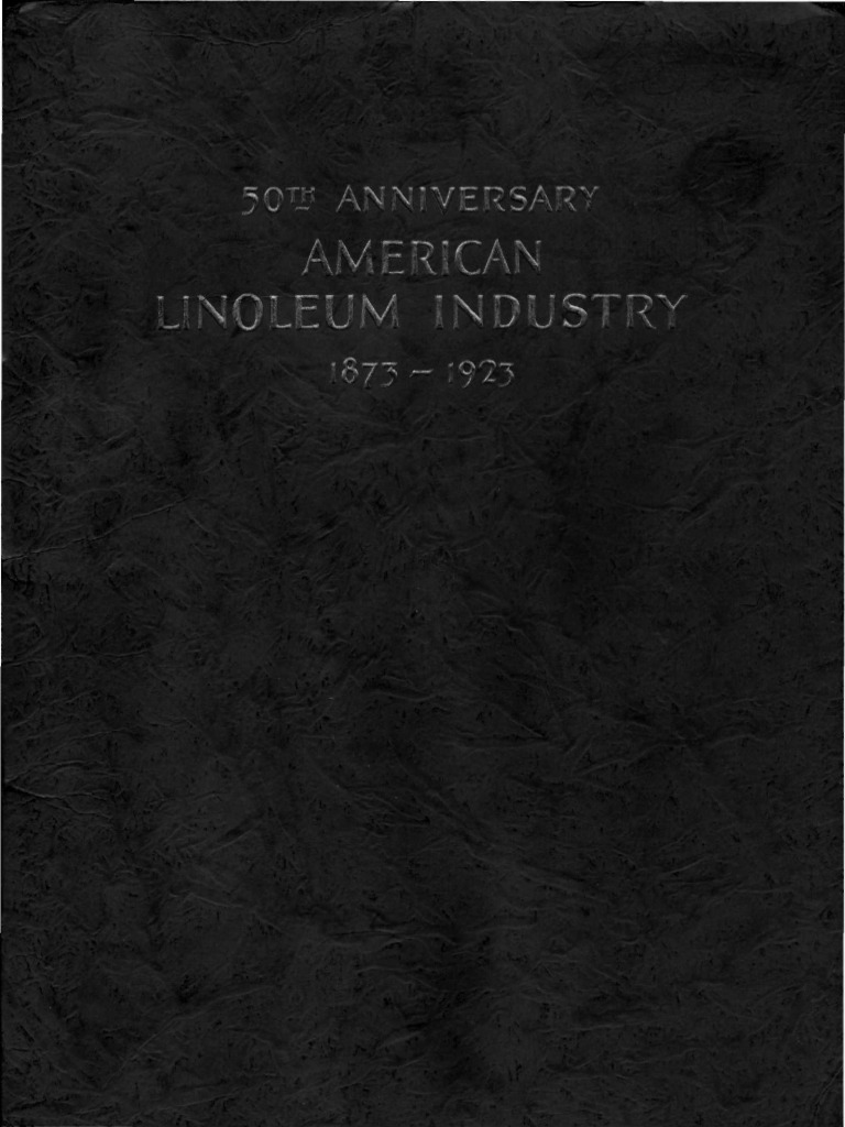 50th Anniversary American Linoleum Industry 1873-1923 | PDF
