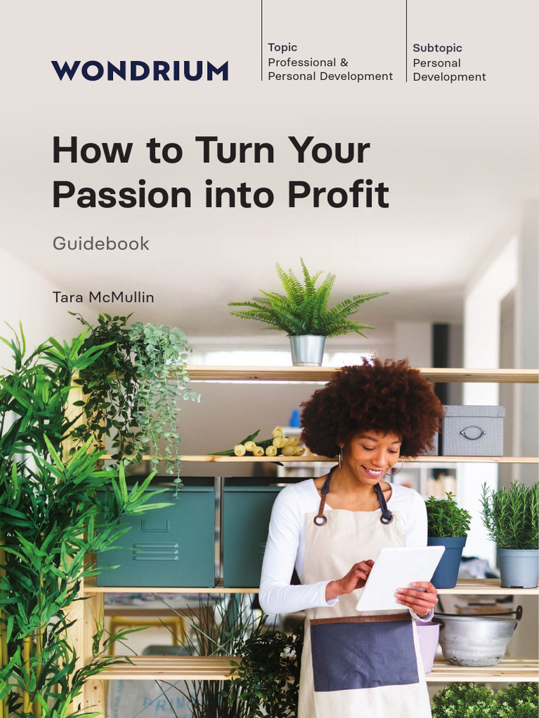 How To Turn Your Passion Into Profit - Course Guidebook (The Great Courses Wondrium) (Tara ...