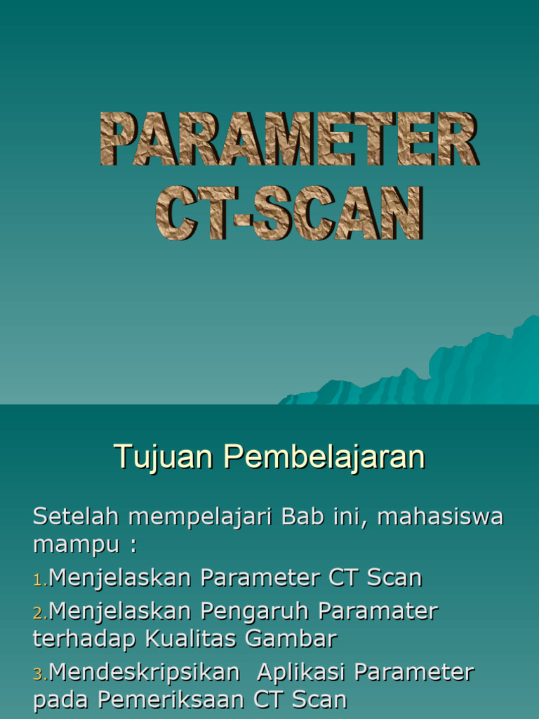 Parameter Pemeriksaan CT Scan | PDF