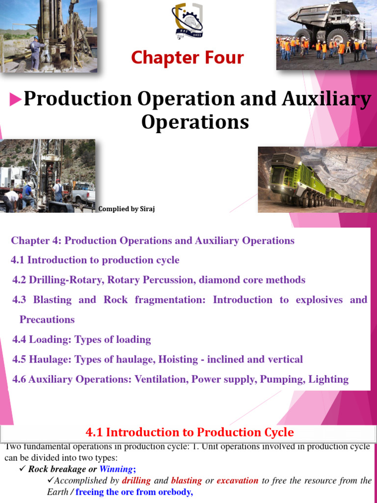 Production Cycles Unit Operation and Auxiliary Operation, Drilling Techniques, Blasting ...