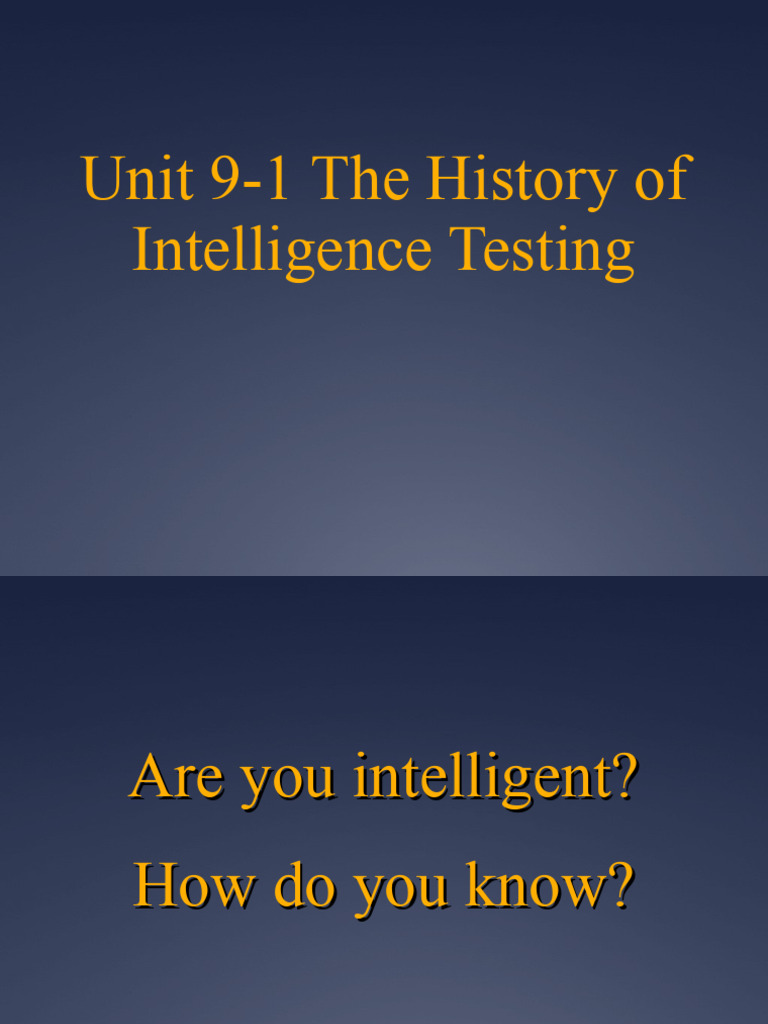 Unit 9-1 - The History of Intelligence Testing 2 | PDF | Intelligence ...