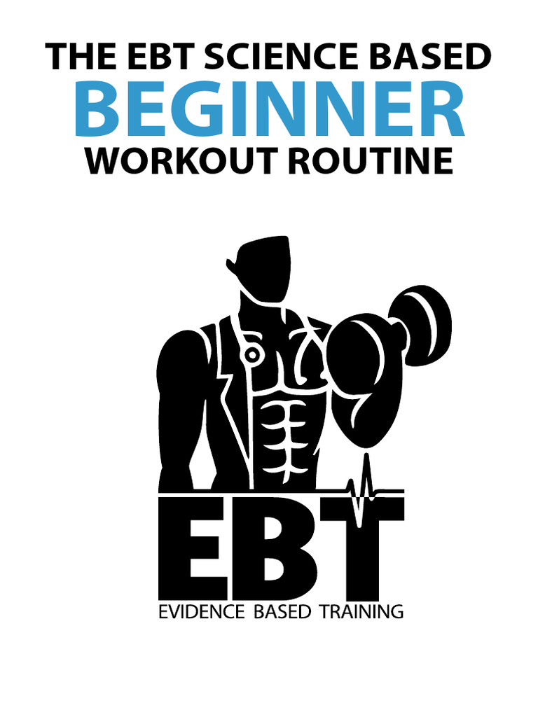 EBT (Evidence Based Training) - Beginner-Workout-Aug-18 | PDF ...