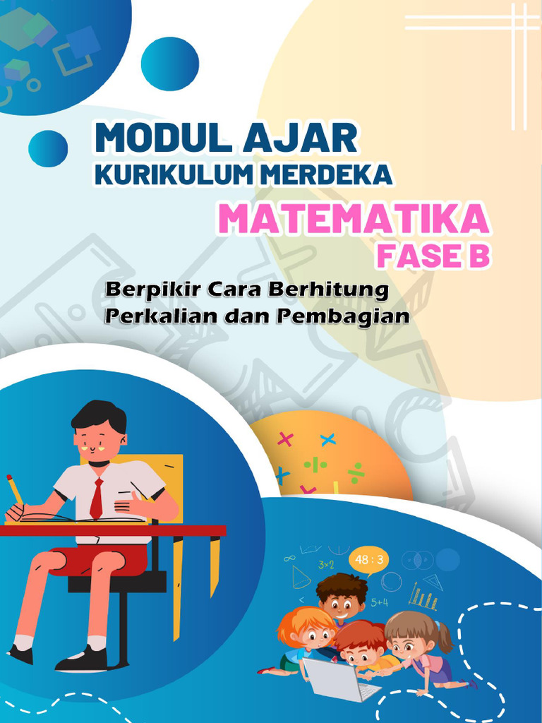 Modul Ajar Matematika - Berpikir Cara Berhitung Perkalian Dan Pembagian - Fase B-1 | PDF