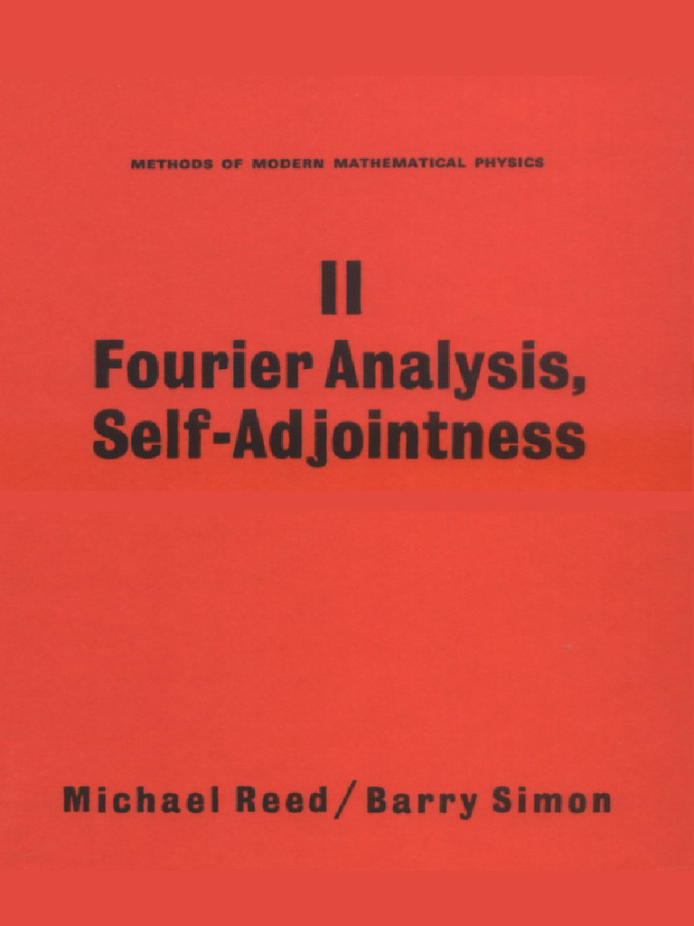 Methods of Modern Mathematical Physics, Fourier Analysis, Self ...