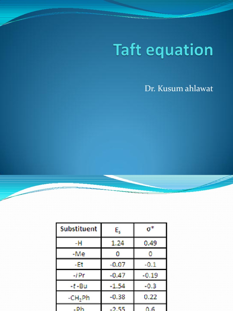 Taft equationPPT Kusum | PDF | Physical Sciences | Organic Chemistry