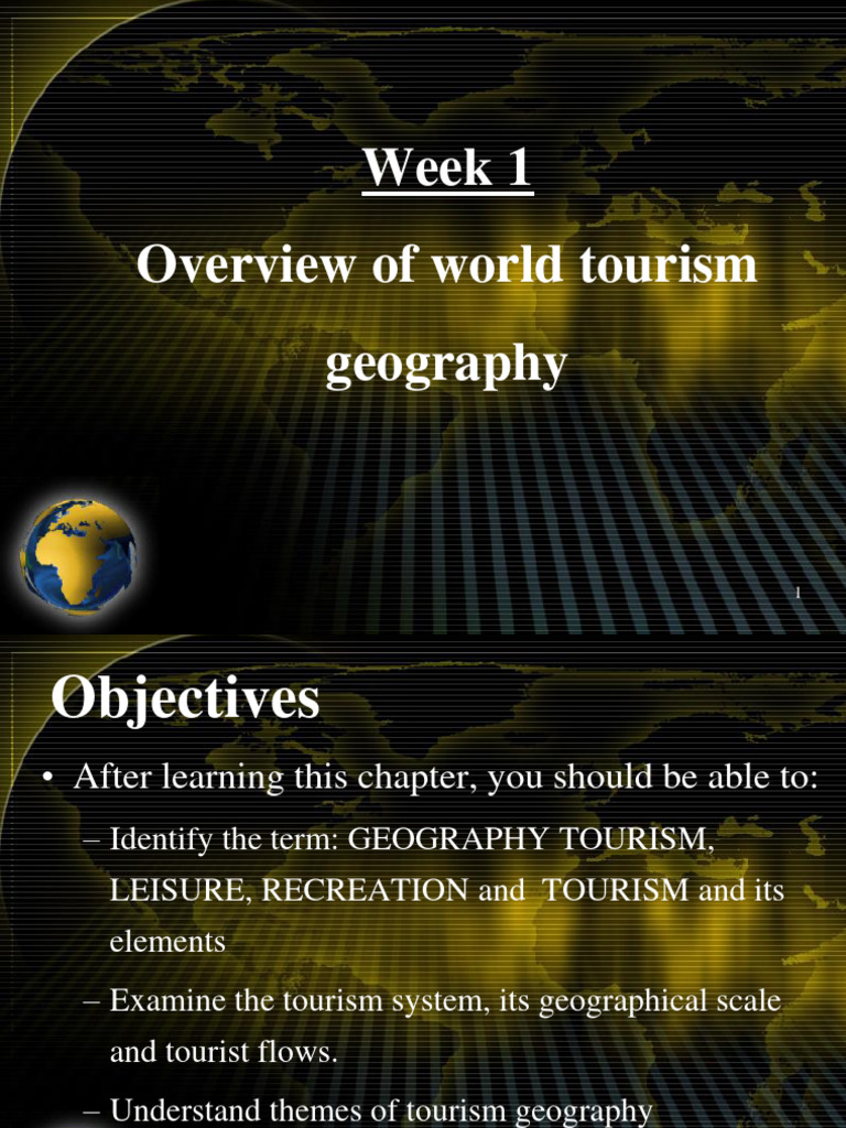 Week 1 - Overview of The World Tourism Geography | PDF | Tourism ...