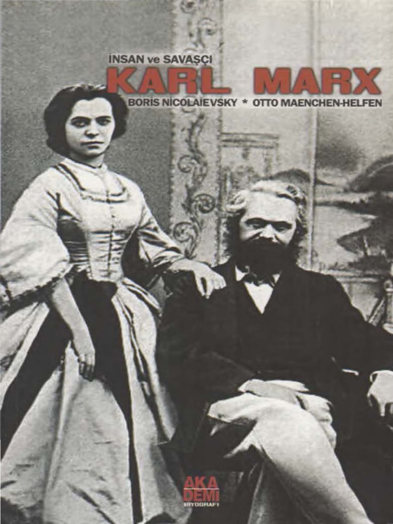 Boris Nicolaievsky-Otto Maenchen-Helfen İnsan Ve Savaşçı Karl Marks ...