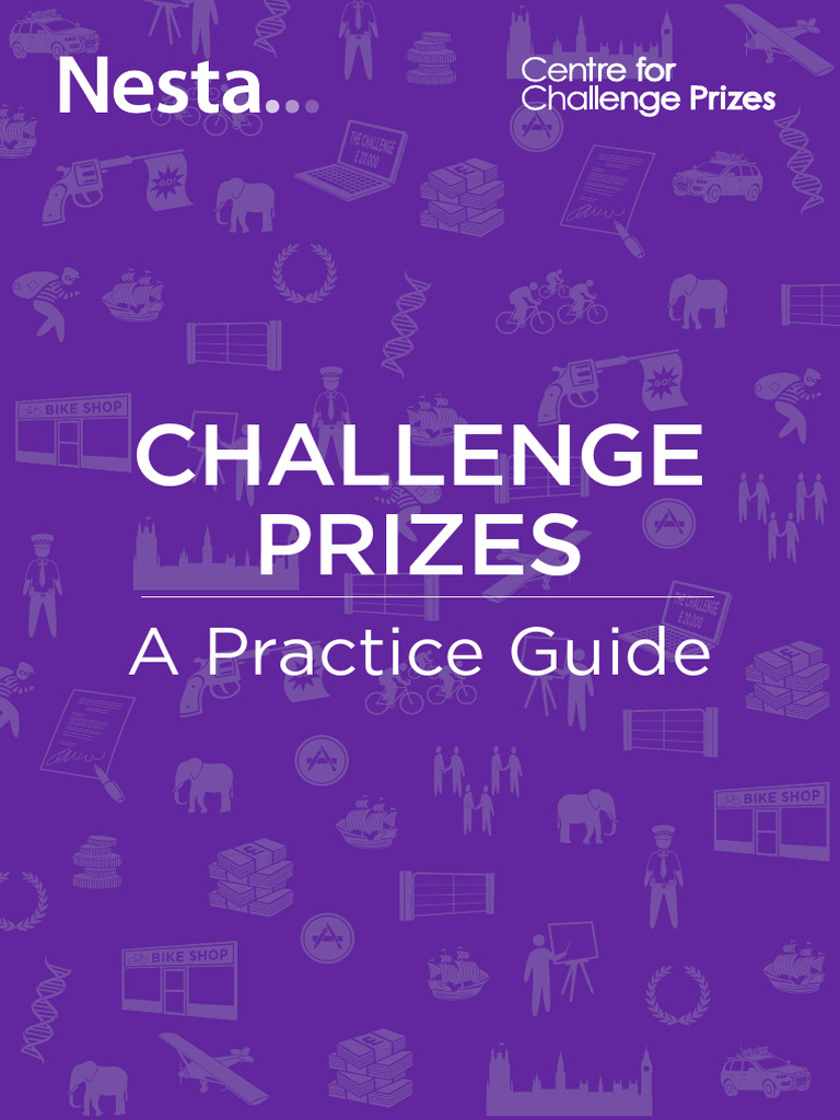 Challenge Prizes: A Practical Guide | PDF | Innovation | Incentive