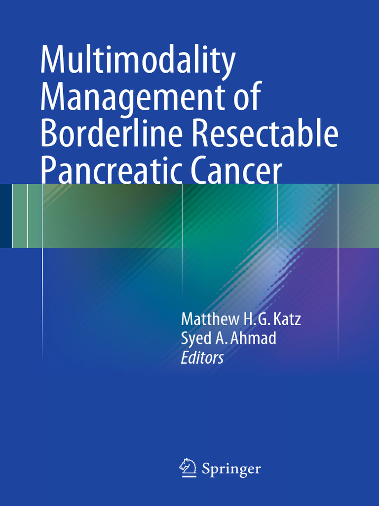 Multimodality Management of Borderline Resectable Pancreatic Cancer | PDF | Pancreatic Cancer ...