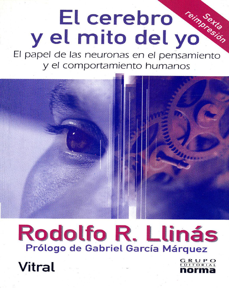 Rodolfo Llinás - El Cerebro y El Mito Del Yo (2013) | PDF