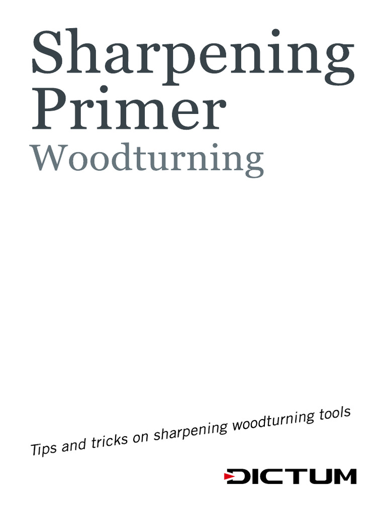 DICTUM - Sharpening Primer Woodturning | PDF | Grinding (Abrasive Cutting) | Abrasive