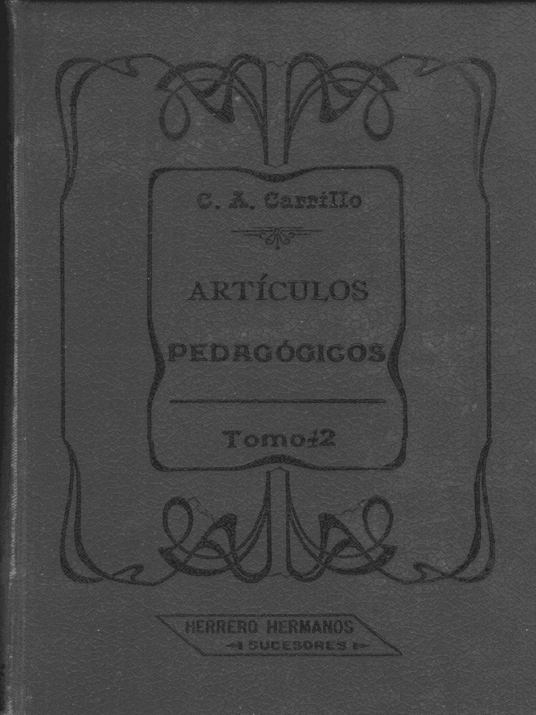 Artículos Pedagógicos Del Señor Don Carlos A. Carrillo 2 | PDF