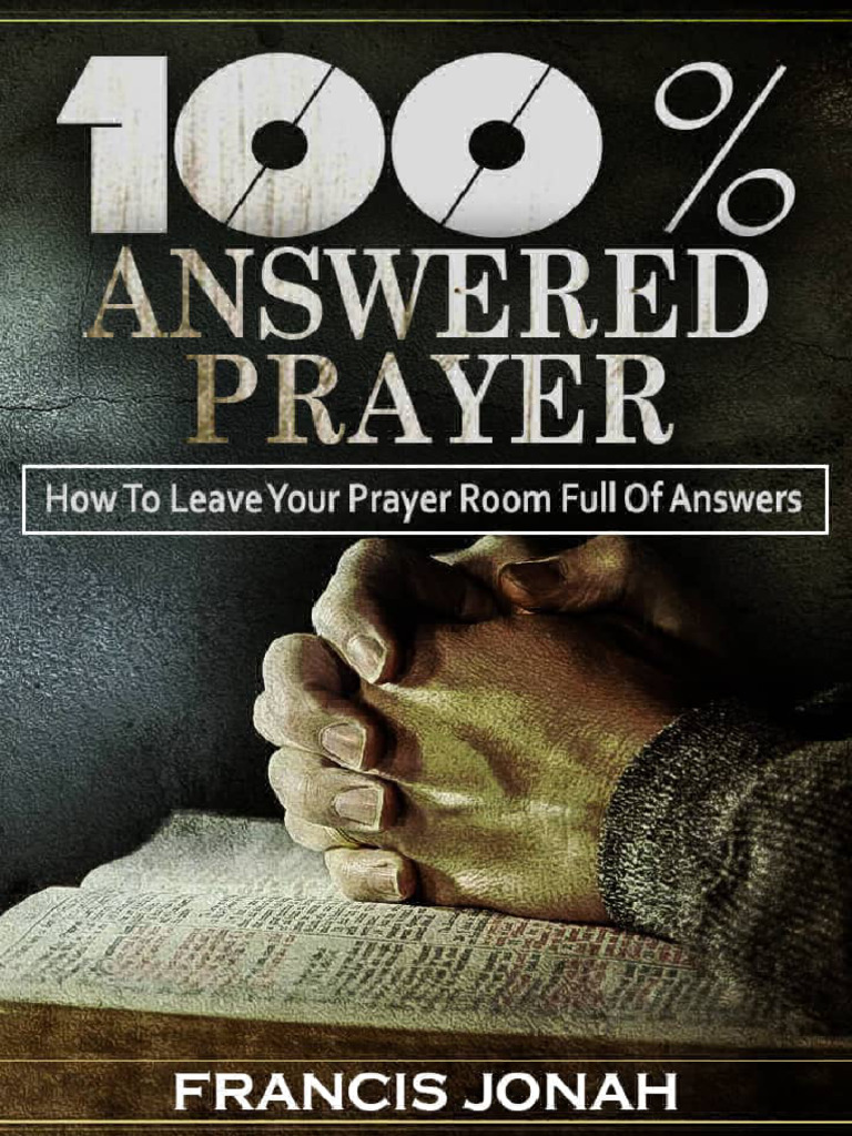 100% Answered Prayer Insights | PDF | Prayer | Grace In Christianity