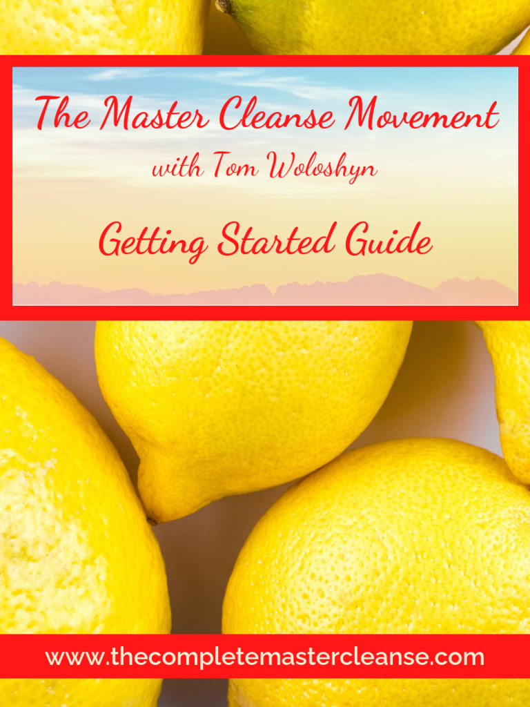 The Master Cleanse Movement With Tom Woloshyn - Getting Started Guide ...