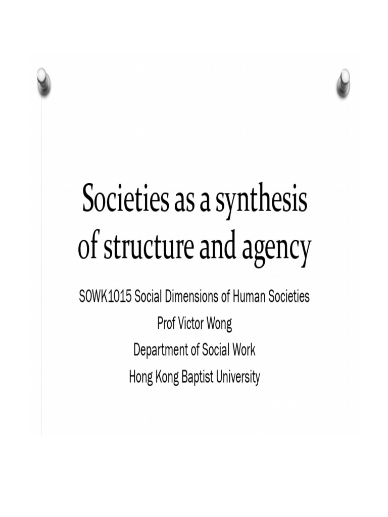 Societies As A Synthesis of Structure and Agency | PDF | Liberal Arts Education | Social Psychology