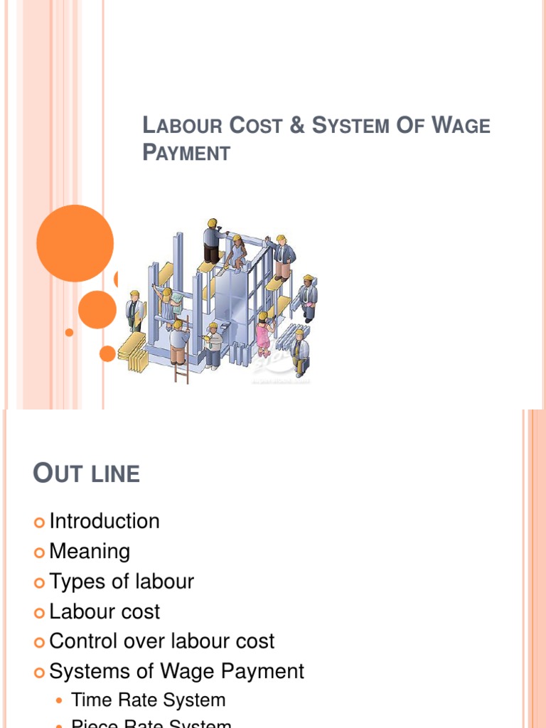 Labour Cost and Systems of Wage Payment Ppt. | Piece Work | Labour ...