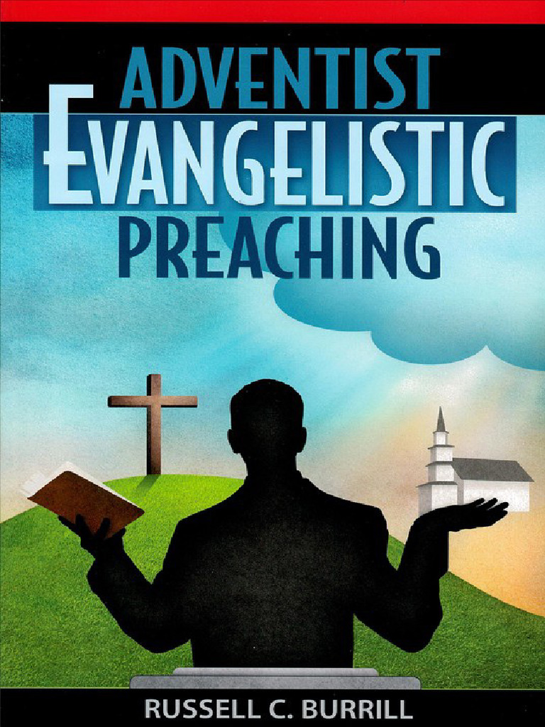 Adventist Evangelistic Preaching (Russell Burrill) (Z-Library) | PDF ...