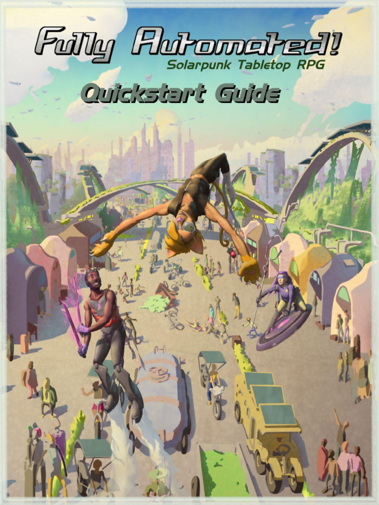 Fully Automated Solarpunk RPG - Quickstart | Download Free PDF | Hacker Culture