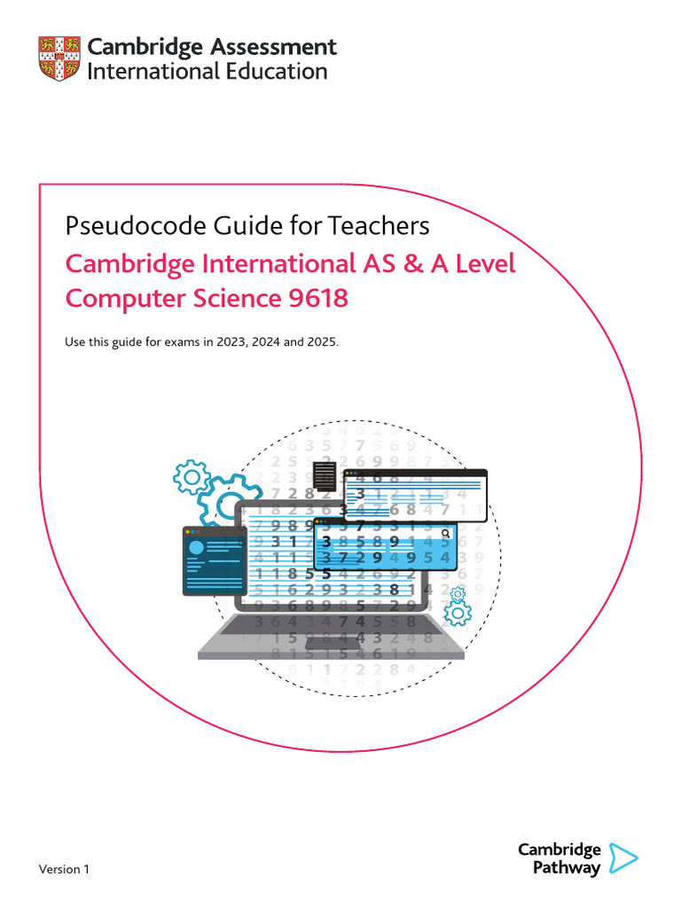 Pseudocode Guide For Teachers: Cambridge International AS & A Level ... Pseudocode Guide For Teachers: Cambridge International AS & A Level ...
