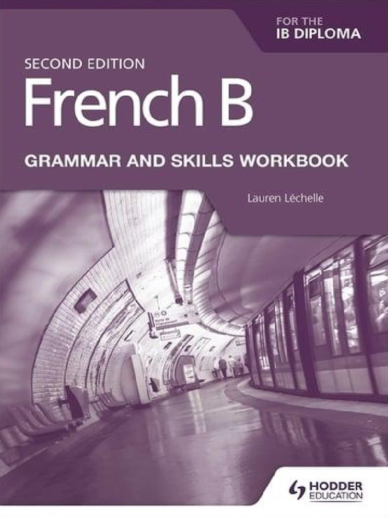 French B Grammar and Skills Workbook Lauren Léchelle Z Library | PDF