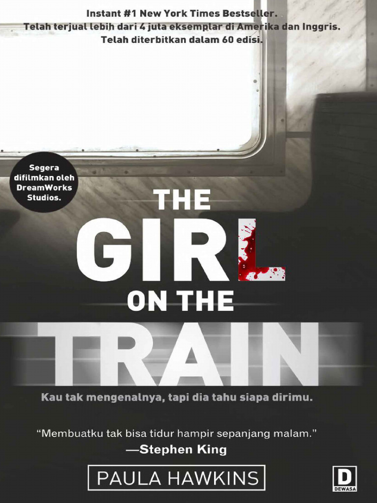 The Girl On The Train Kau Tak Mengenalnya, Tapi Dia Tahu Siapa Dirimu (Paula Hawkins) | PDF