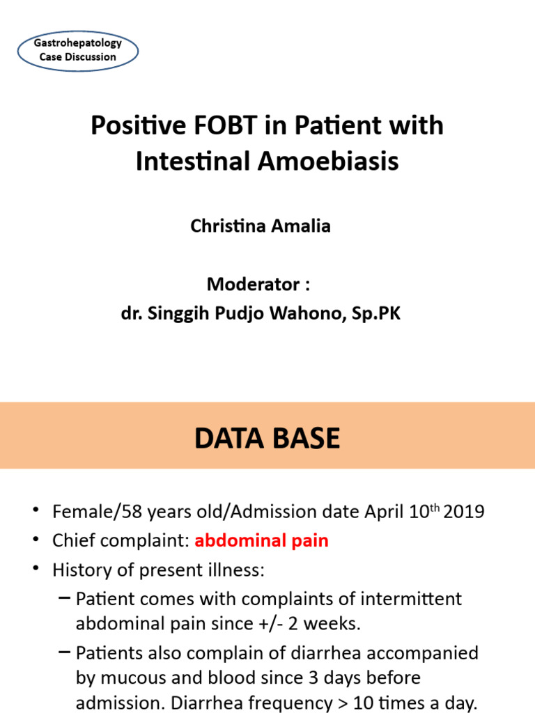 DK Gastro-Positive FOBT in Patient With Intestinal Amoebiasis-Christina ...