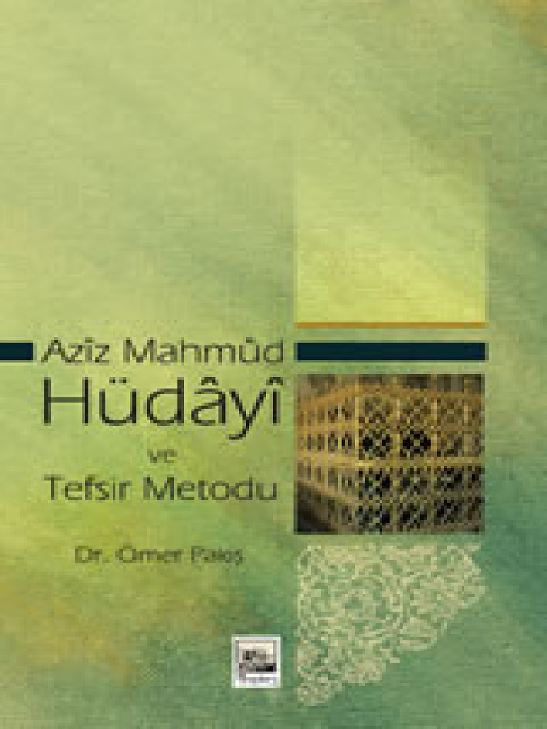 Omer Pakis - Aziz Mahmud Hudayi Ve Tefsir Metodu - IsikAkademiY | PDF